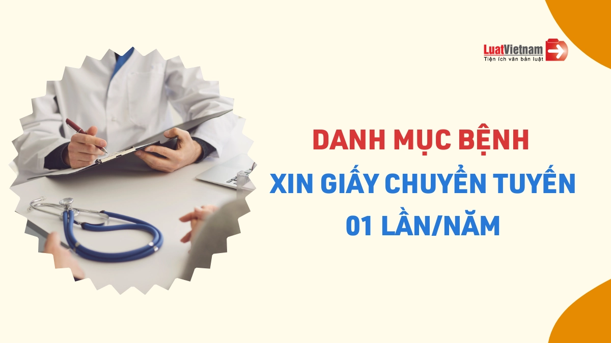Các bệnh chỉ cần xin giấy chuyển tuyến một lần trong năm